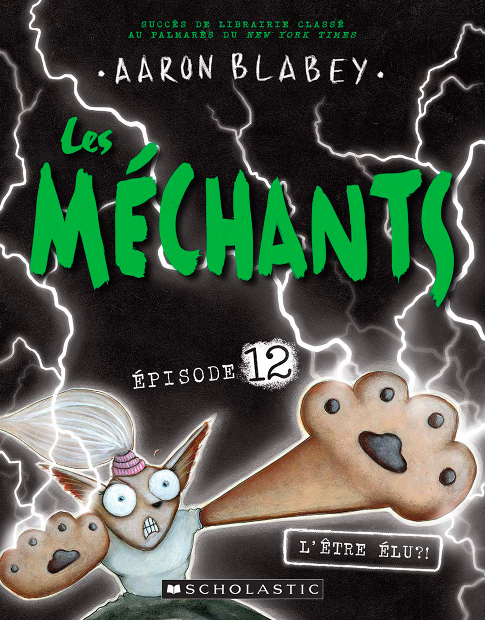 Livre - Les Méchants: épisode 12 - L'être élu ?! - Livres