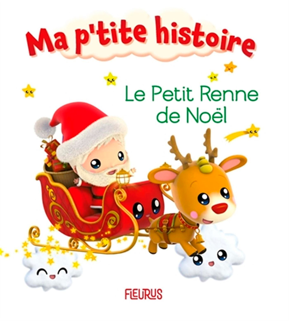 Book - Ma p'tite histoire: Le petit Renne de Noël - French version - Books
